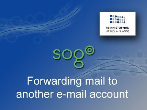 Sogo - Forwarding mail to another e-mail account - YouTube