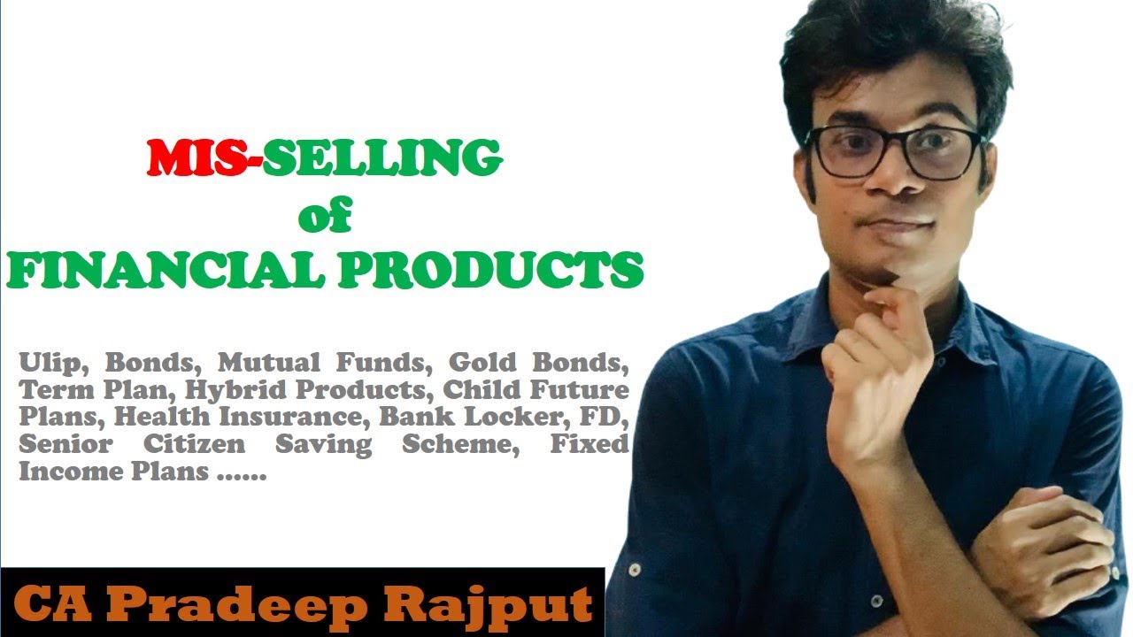 Mis-Selling of Financial Products | CA Pradeep Rajput - YouTube