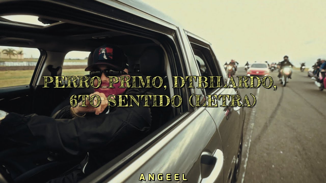 Perro Primo, DT.Bilardo - 6to Sentido (Letra) - YouTube