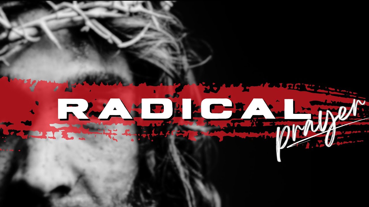 Radical Prayer Week 2 || Mark Fair - YouTube
