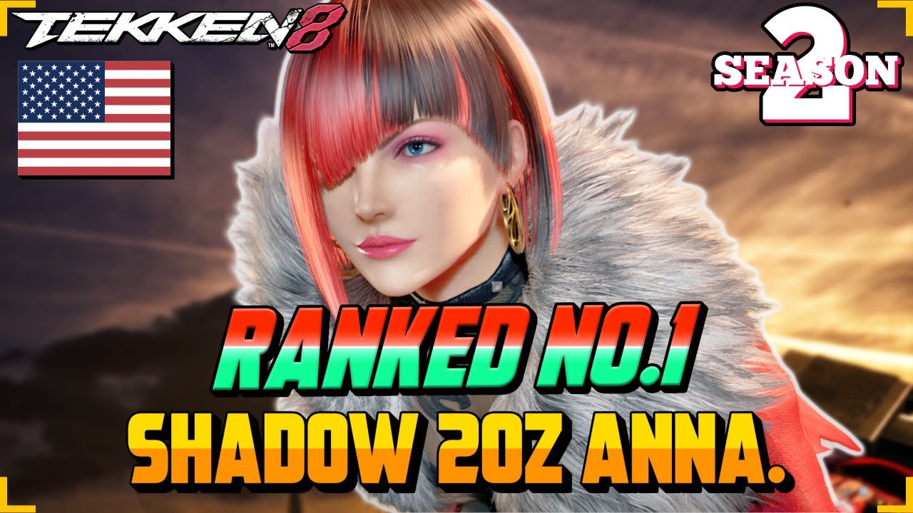 Tekken 8 – SHADOW 20z (#1 Ranked Anna) vs KILLIAMS (Anna) – T8 (SEASON ...