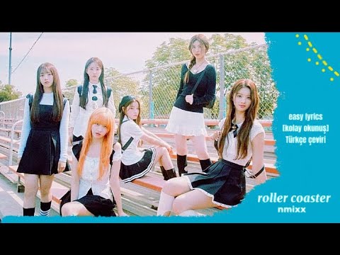 Roller Coaster - Nmixx Easy Lyrics [Kolay okunuş] Türkçe çeviri - YouTube