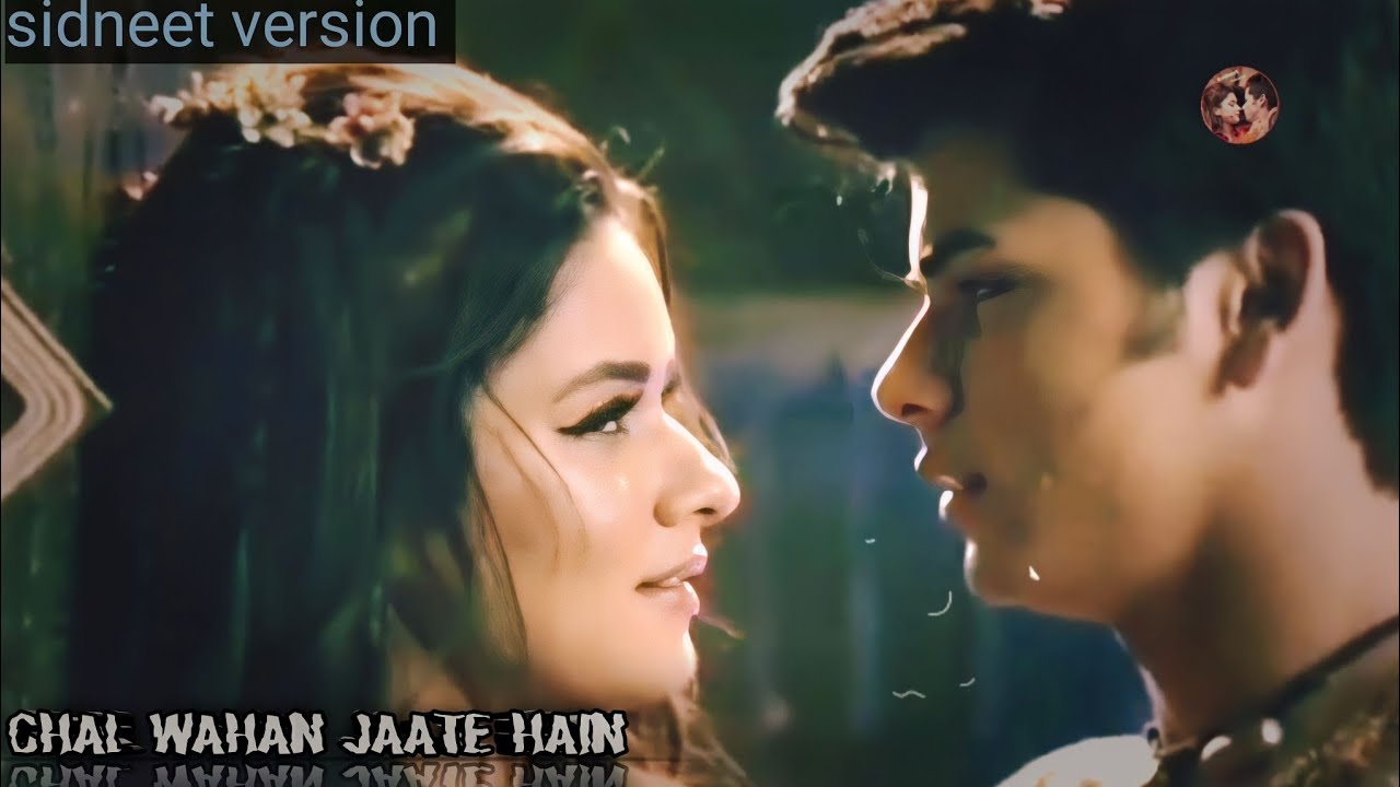 Chal Wahan Jaate Hai - Slowed + Reverb I| Avneet kaur Siddharth Nigam I ...