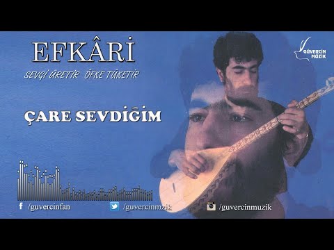 Efkâri - Çare Sevdiğim  [©  Official Video Güvercin Müzik]
