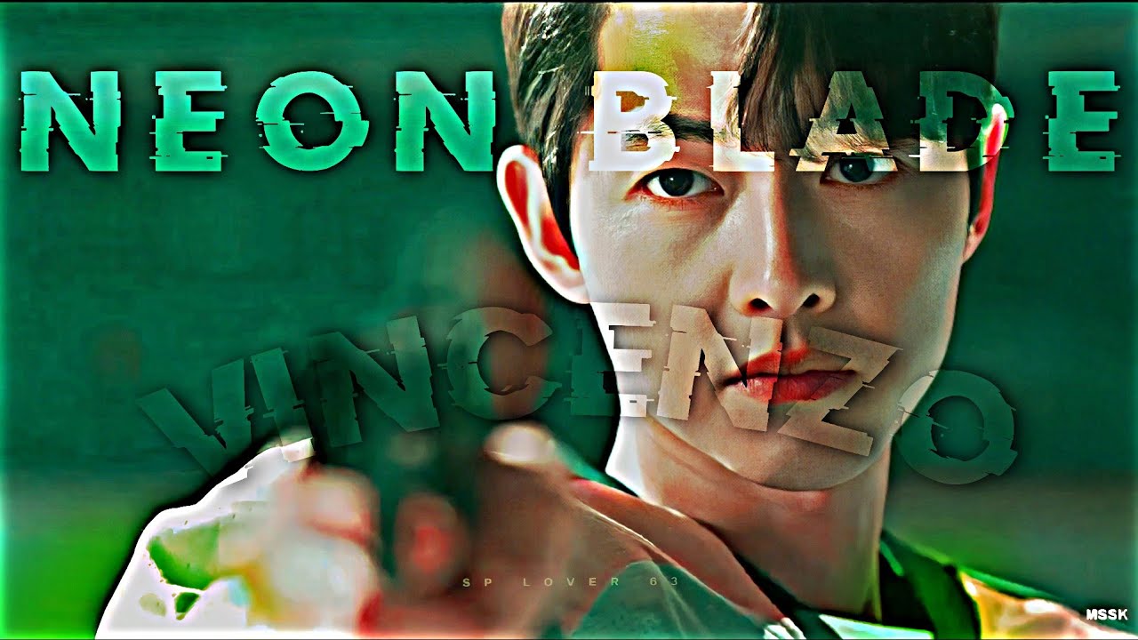 neon blade status | neon blade Vincenzo edit | neon blade edit audio# ...
