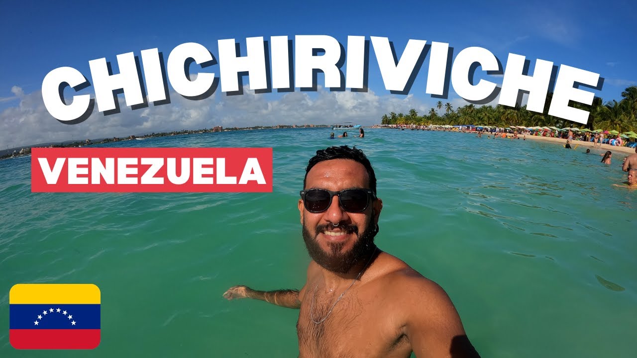 ¡CHICHIRIVICHE! Visitamos las hermosas playas caribeñas de éste ...