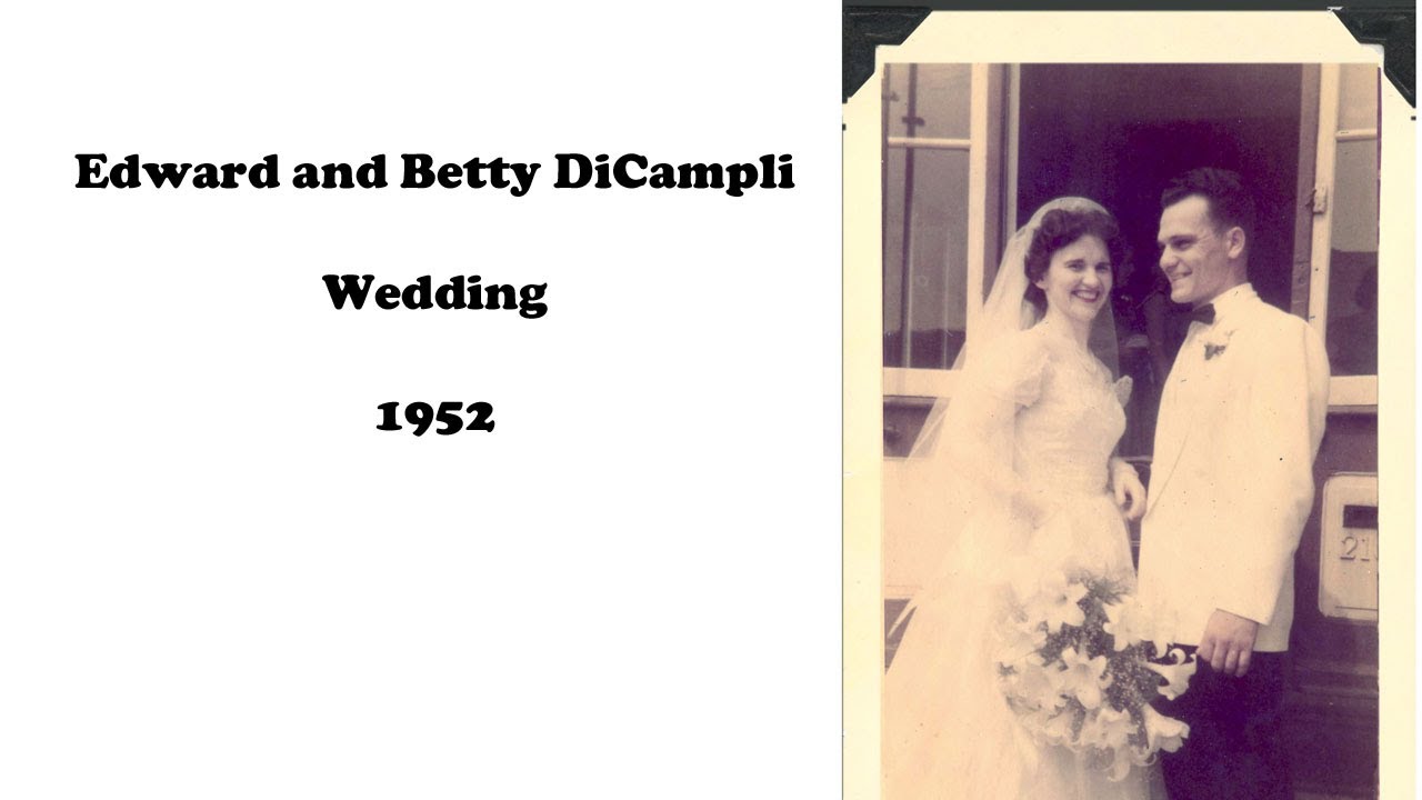 Ed and Betty DiCampli Wedding 1952 - YouTube