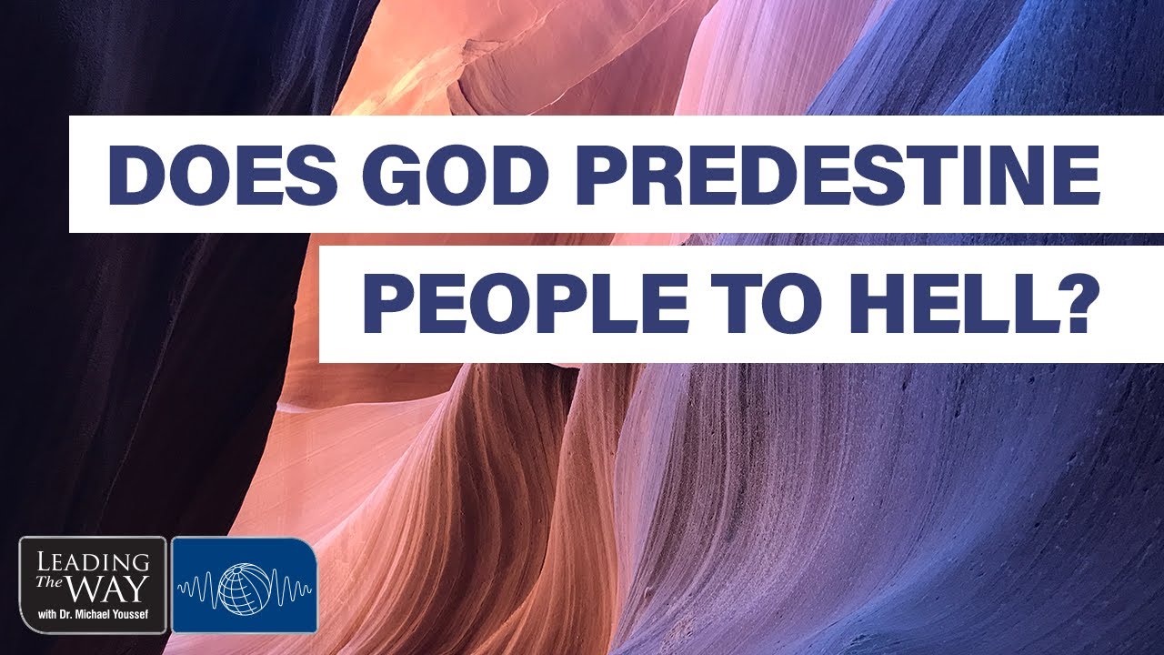 Does God predestine people to Hell? - YouTube