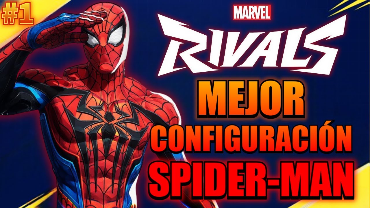La MEJOR CONFIGURACIÓN de SPIDER-MAN en MARVEL RIVALS - YouTube