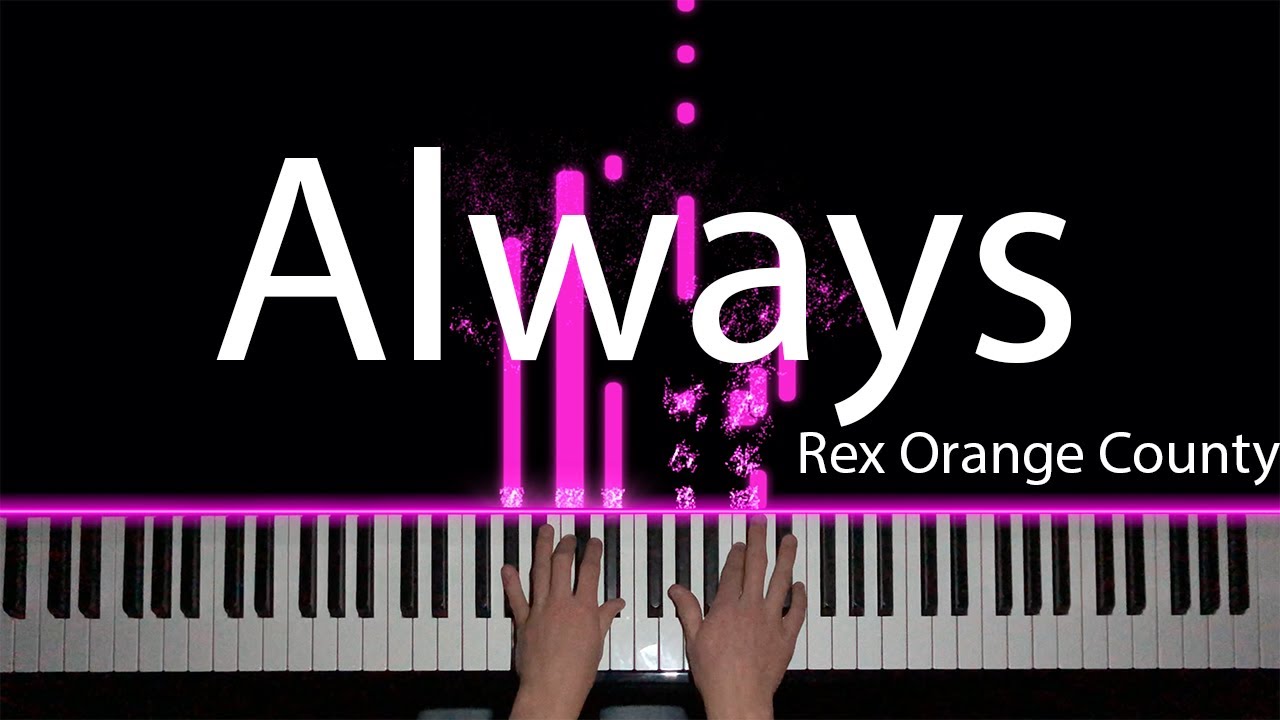 Always - Rex Orange County Piano Tutorial/Cover - YouTube