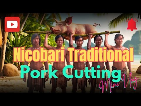 Pork Cutting Nicobari Tribal Traditional - YouTube