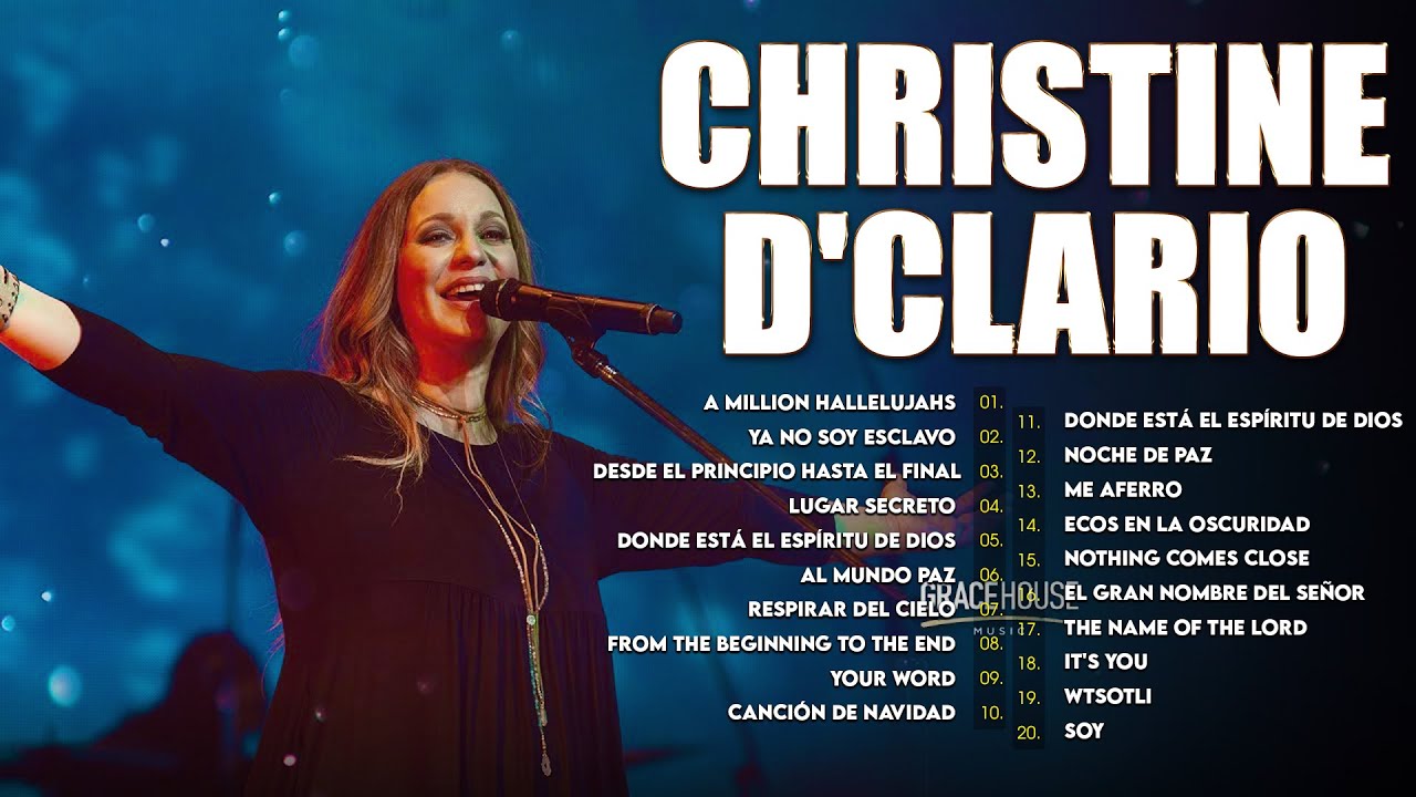CHRISTINE D'CLARIO MEJORES ÉXITOS - LA MEJOR MUSICA CRISTIANA 2022 - LO ...
