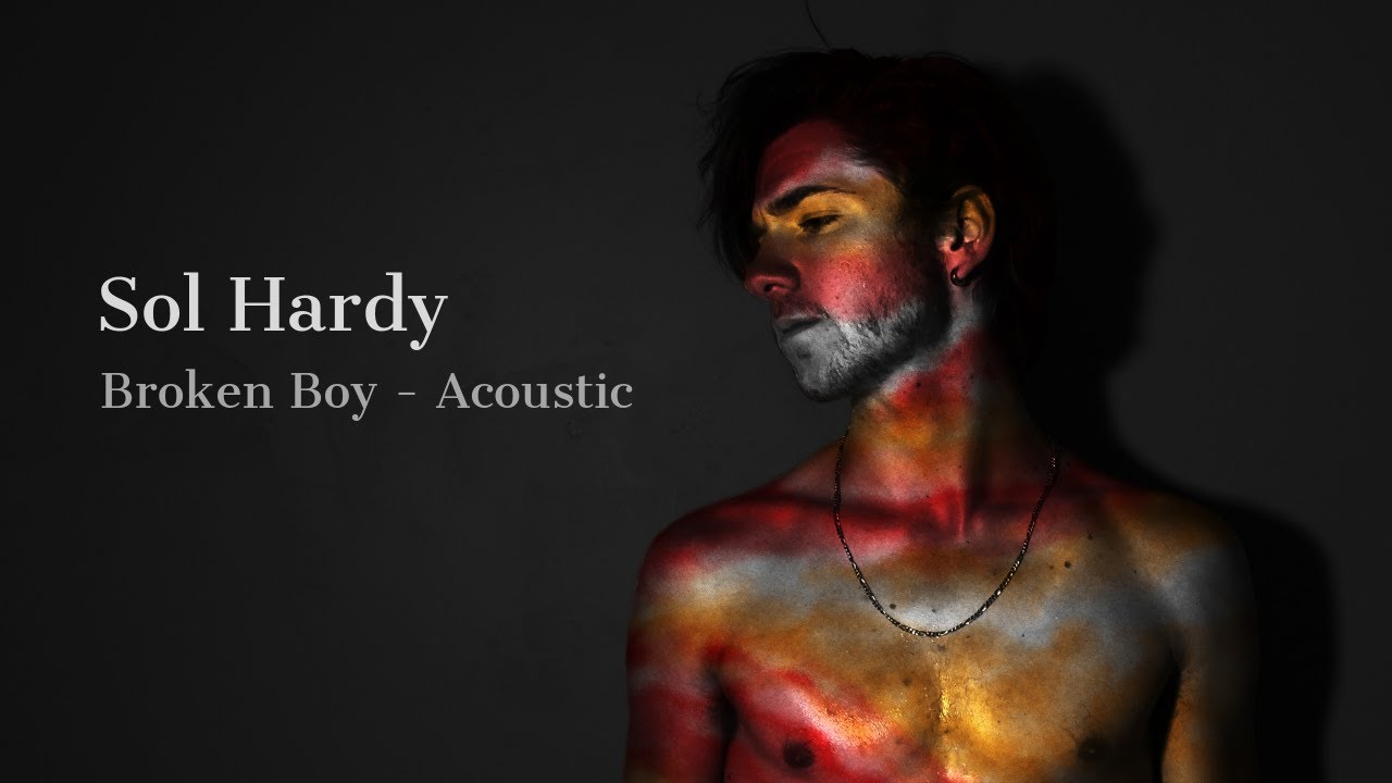 Sol Hardy - Broken Boy (Acoustic) - YouTube