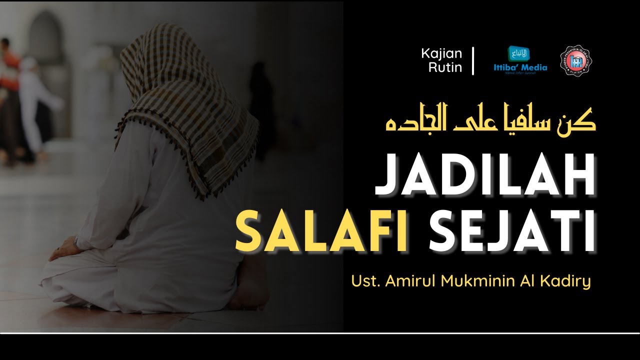 Pembahasan Kitab Kun Salafiyyan 'Alal Jaddah - Ahlul Hadist I Ust. Amir ...