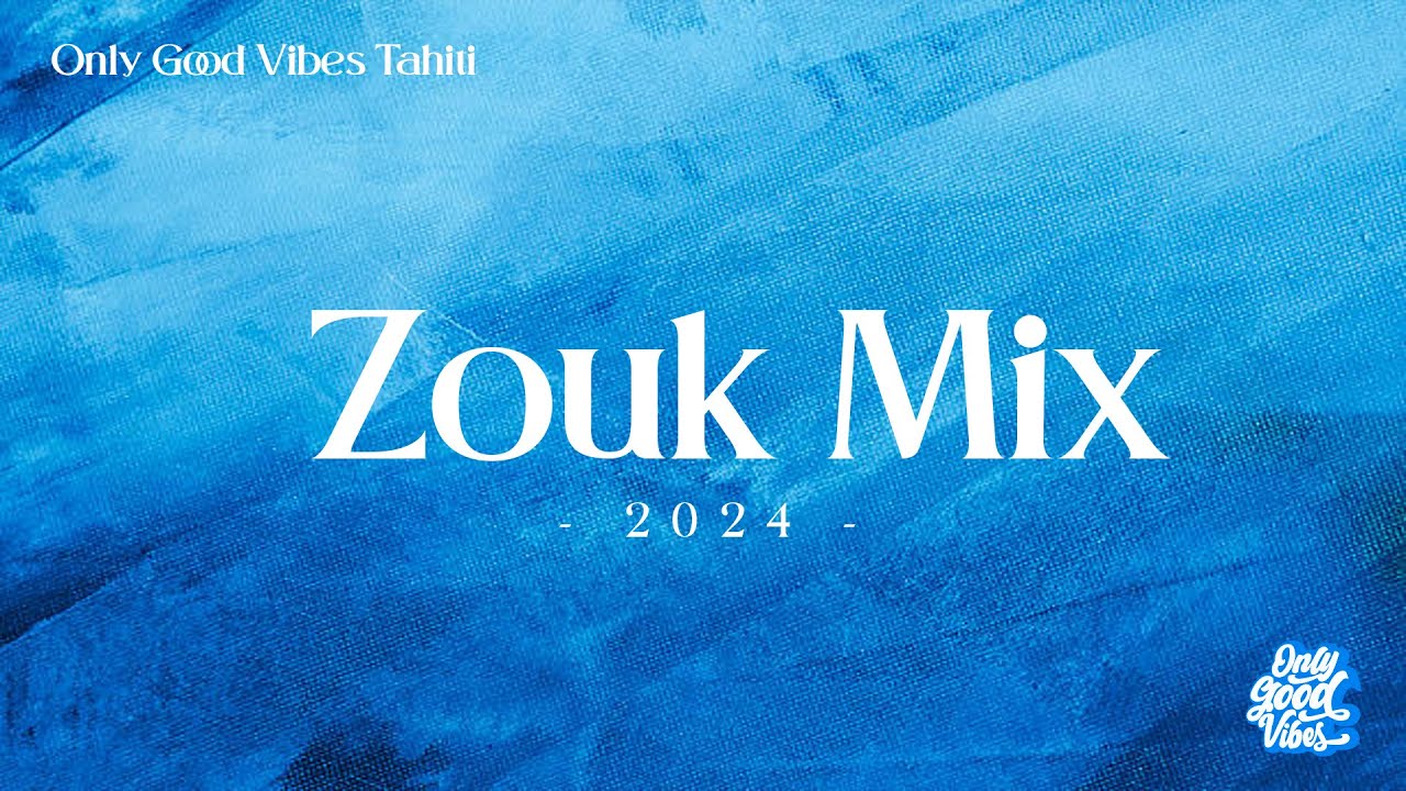 ZOUK MIX 2024 (GOOD VIBES) - YouTube