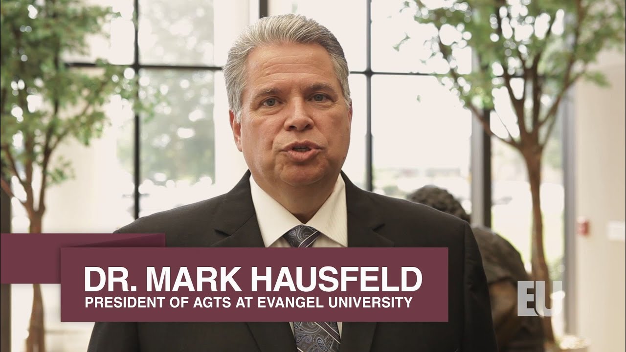 Dr. Mark Hausfeld | New President of AGTS at Evangel - YouTube