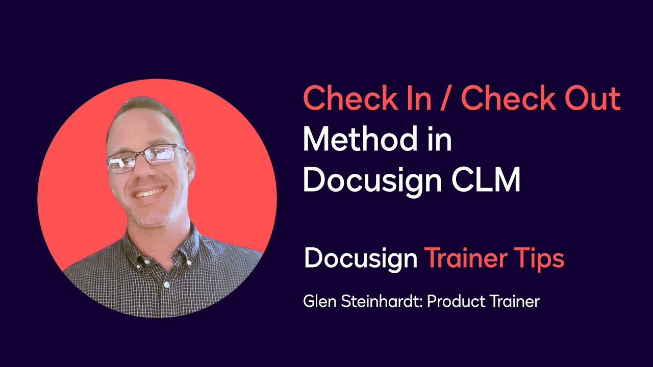 Docusign Trainer Tips: Check In / Check Out Method in Docusign CLM ...