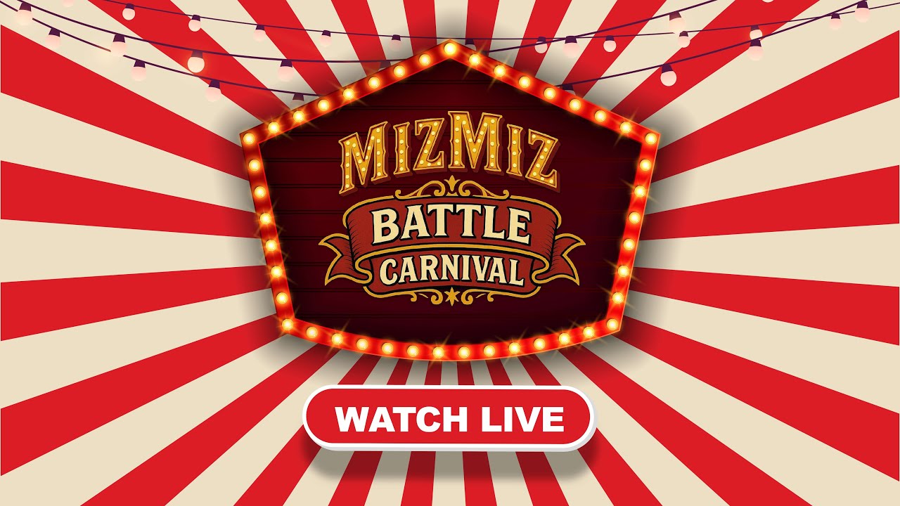 MizMiz Battle Carnival Event - YouTube