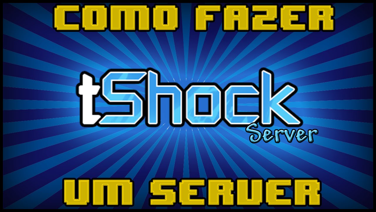 Como Fazer um Tshock Server no Terraria! - YouTube