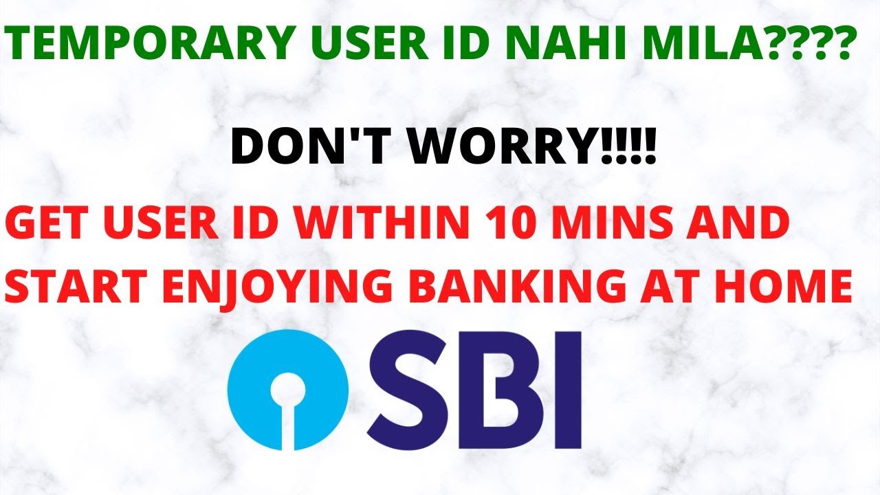 HOW TO GET SBI TEMPORARY USER ID FOR INTERNET BANKING SBI USER ID FOR how-to-get-sbi-temporary-user-id-for-internet-banking-sbi-user-id-for