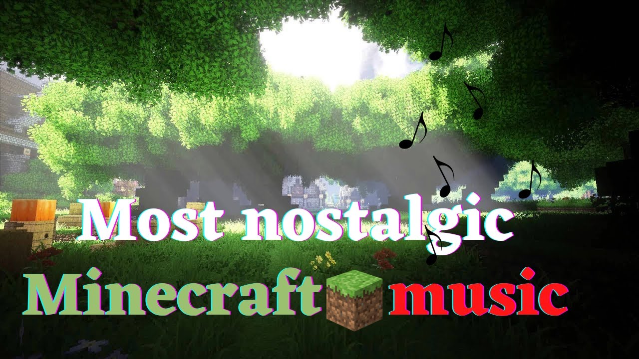 Top 5 most nostalgic Minecraft music - YouTube