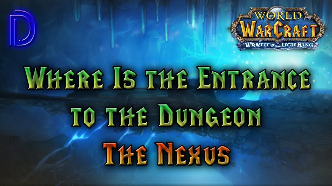 WotLK The Nexus Dungeon Entrance - YouTube