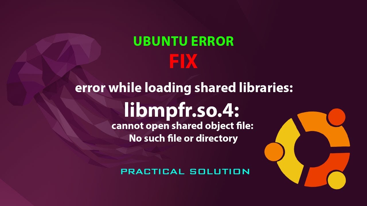 Ubuntu Fix Error While Loading Shared Libraries Libmpfrso4 Youtube 0729