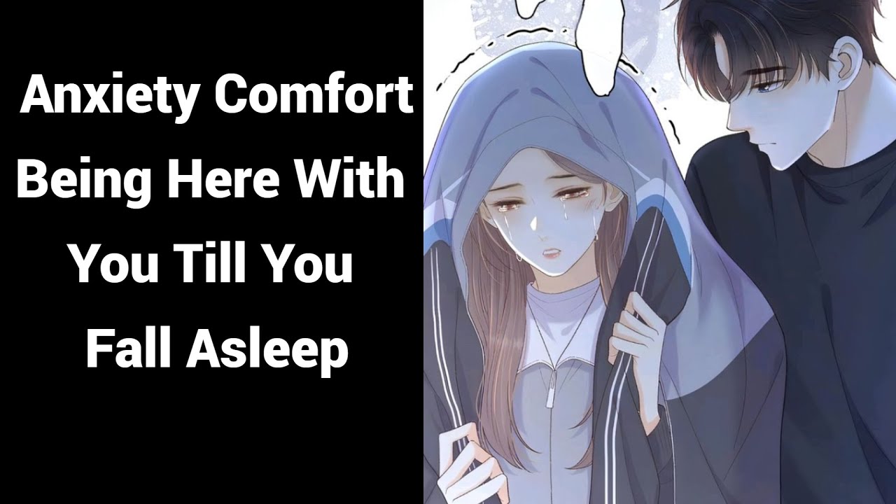 Anxiety Comfort Before Bed Time Helping You Sleep - YouTube