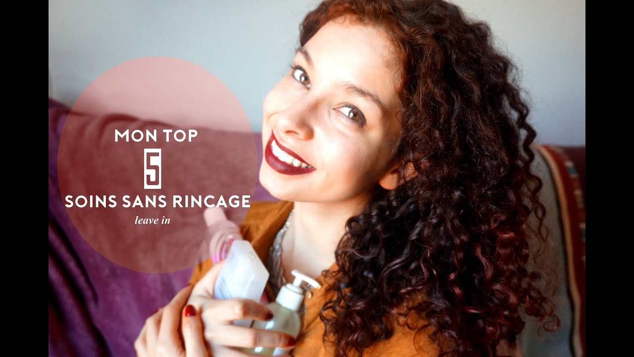 Mon Top 5 Soins sans rinçage/ Leave-in - YouTube