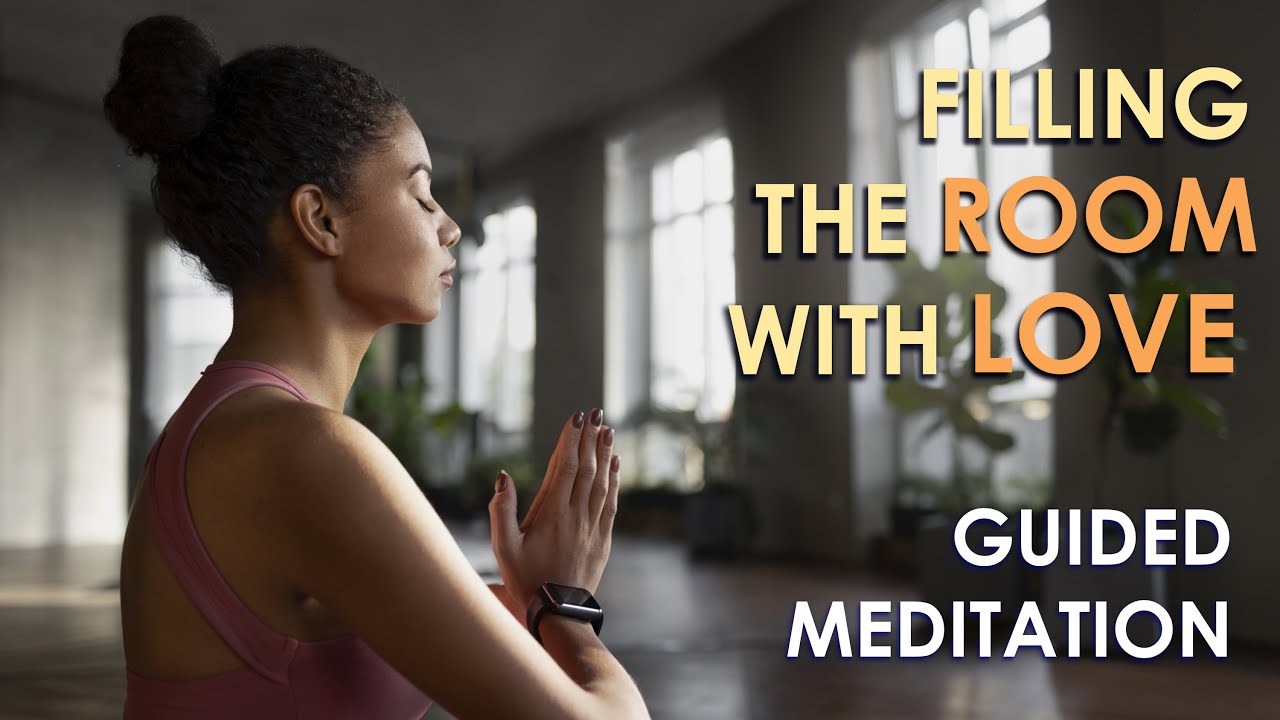 Filling the room with love - guided meditation - YouTube