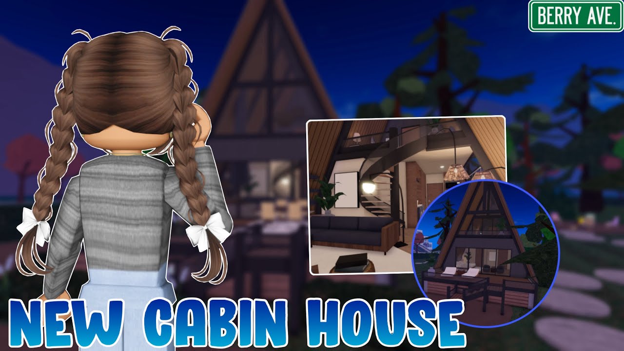 *NEW* CABIN HOUSE ON BERRY AVENUE 🏕️ - YouTube