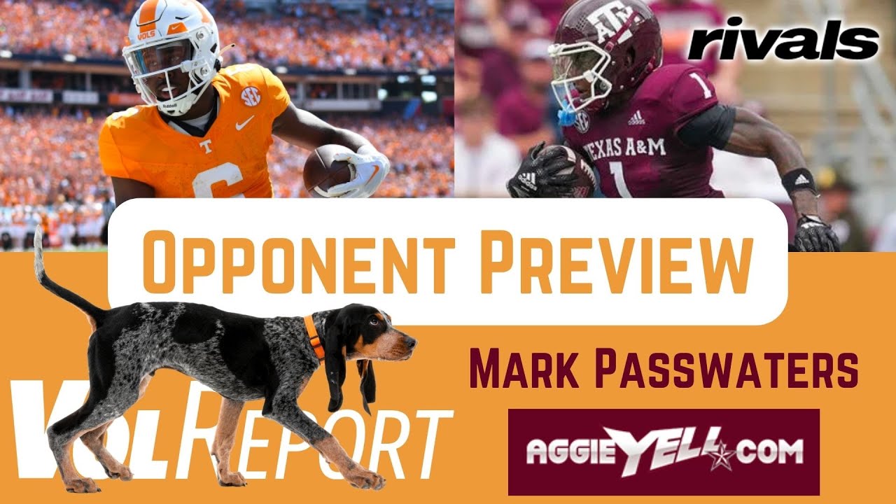 The VolReport Show: Previewing Vols vs. Texas A&M with Mark Passwaters ...
