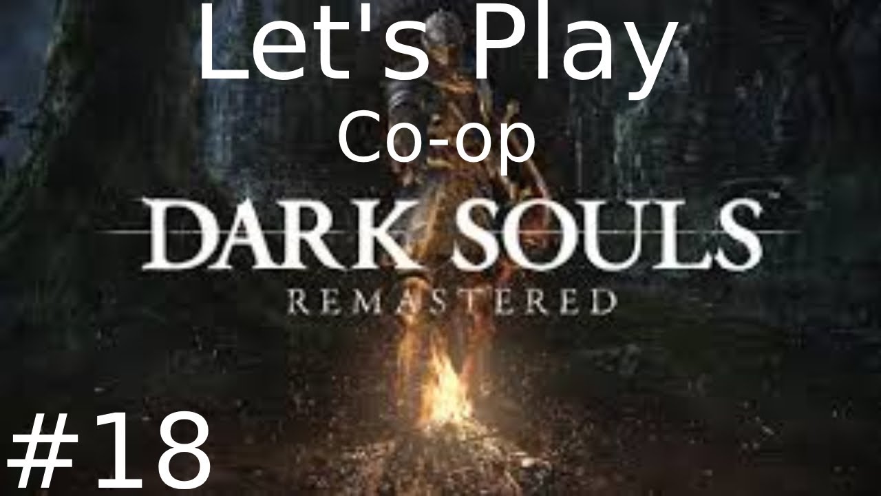 Dark Souls Co-op: P18: Dark Side of Anor Londo, Please Don't Get ...