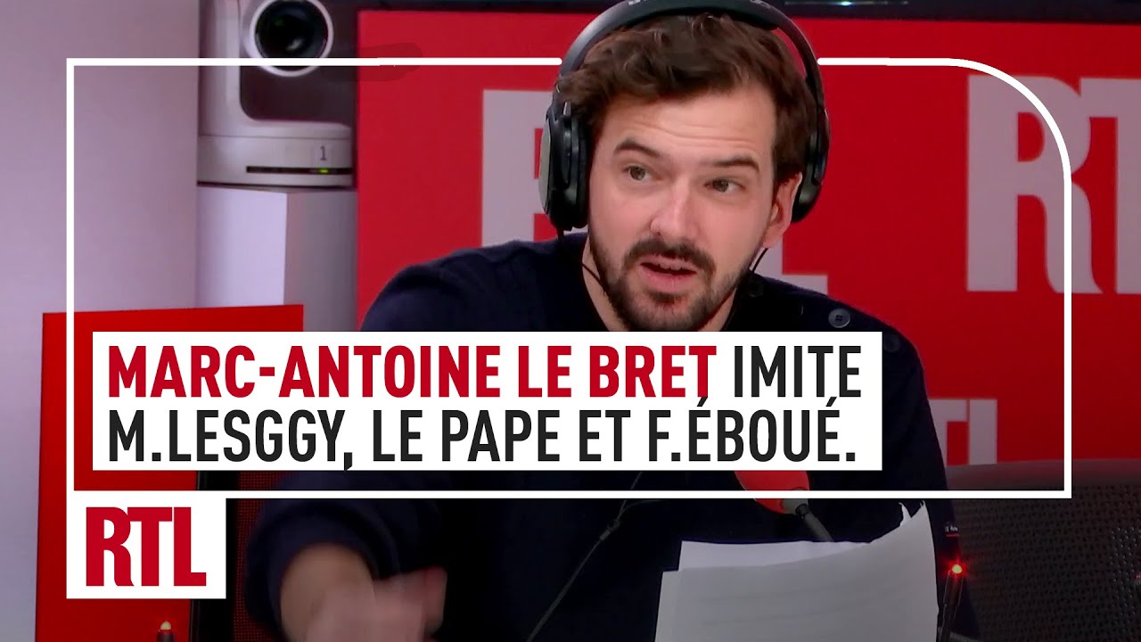 Marc-Antoine Le Bret imite Mac Lesggy, le pape François et Fabrice ...