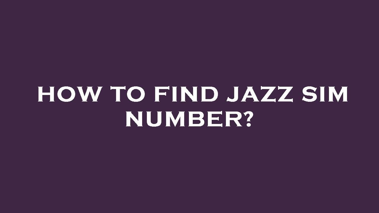How to find jazz sim number? - YouTube