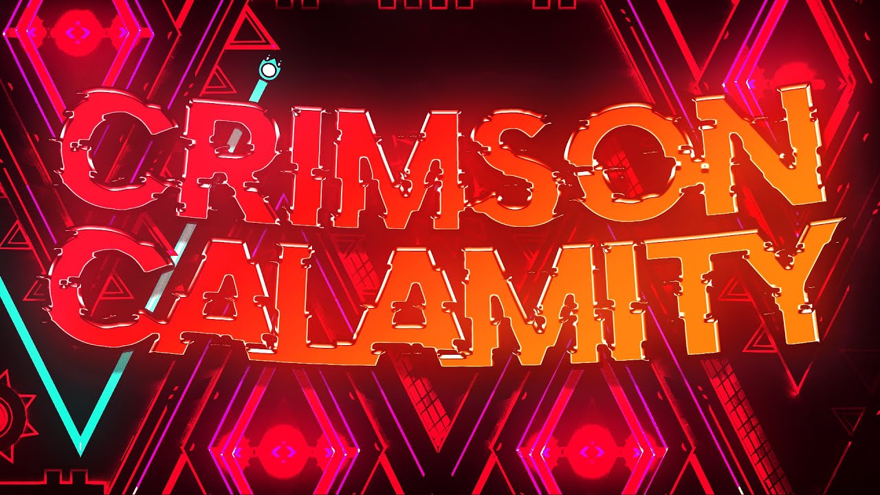 Crimson Calamity by Lasaga Verified!! // Top 150?? [Extreme Demon ...