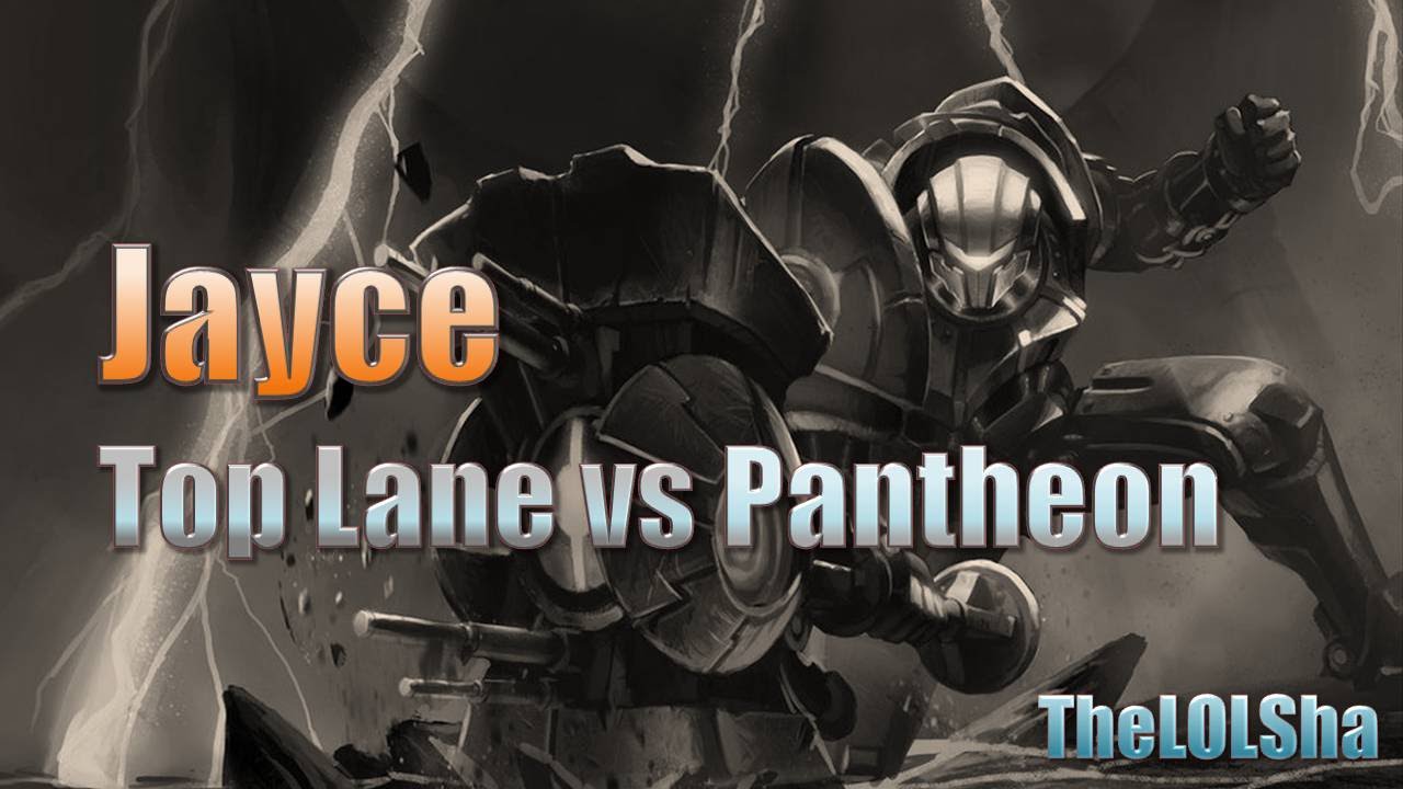 Jayce vs Pantheon Top Lane - The LOL Sha - League of Legends S5 ...
