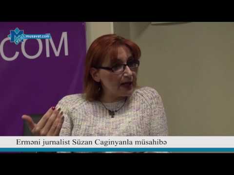 Erməni jurnalist Süzan Caginyanla müsahibə