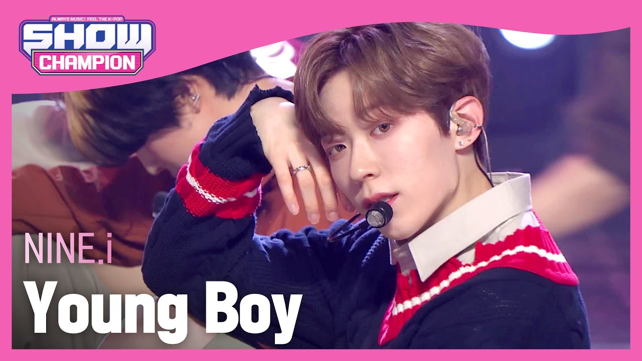 [COMEBACK] NINE.i - Young Boy (나인아이 - 영 보이) l Show Champion l EP.457 ...