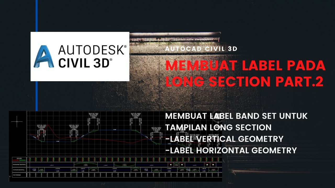Autocad Civil 3D - Membuat Label Long Section Part 2 - YouTube