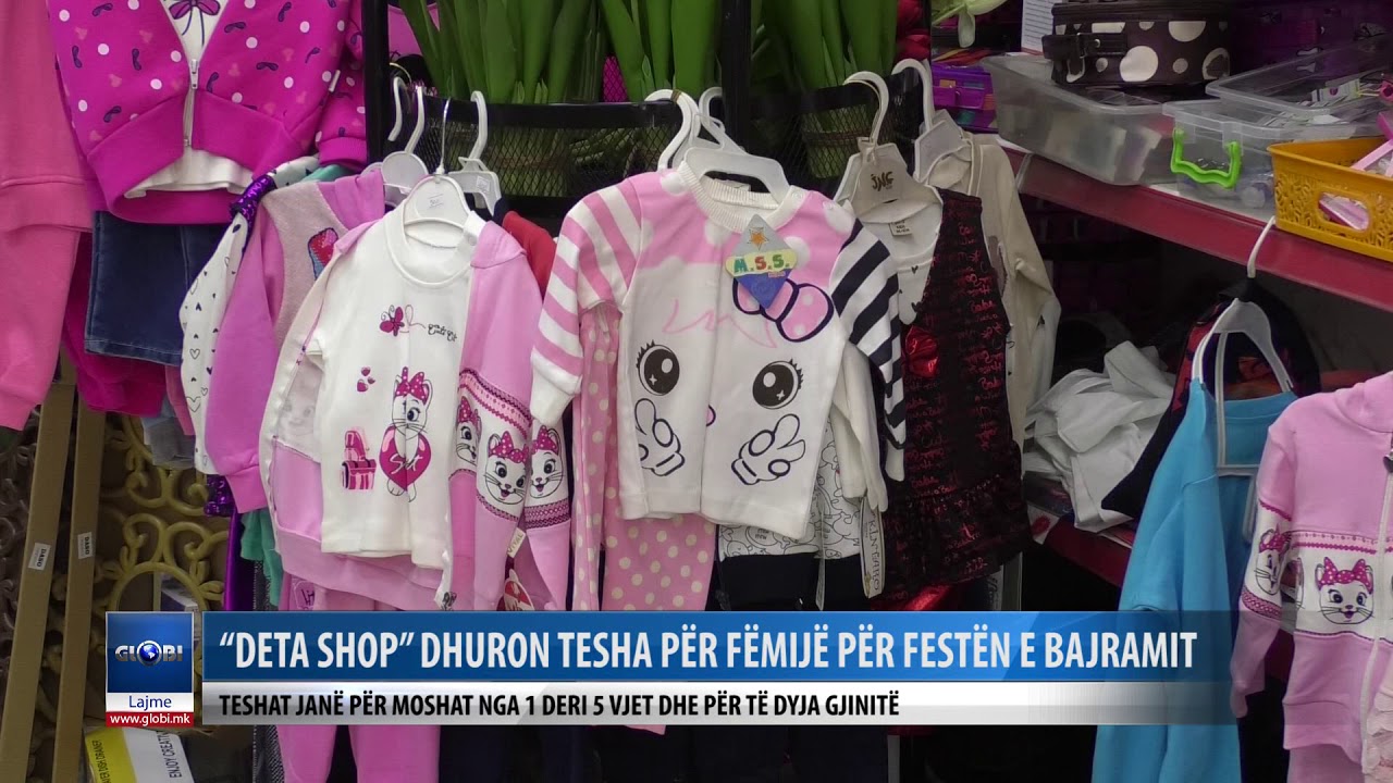 “DETA SHOP” DHURON TESHA PËR FËMIJË PËR FESTËN E BAJRAMIT - YouTube