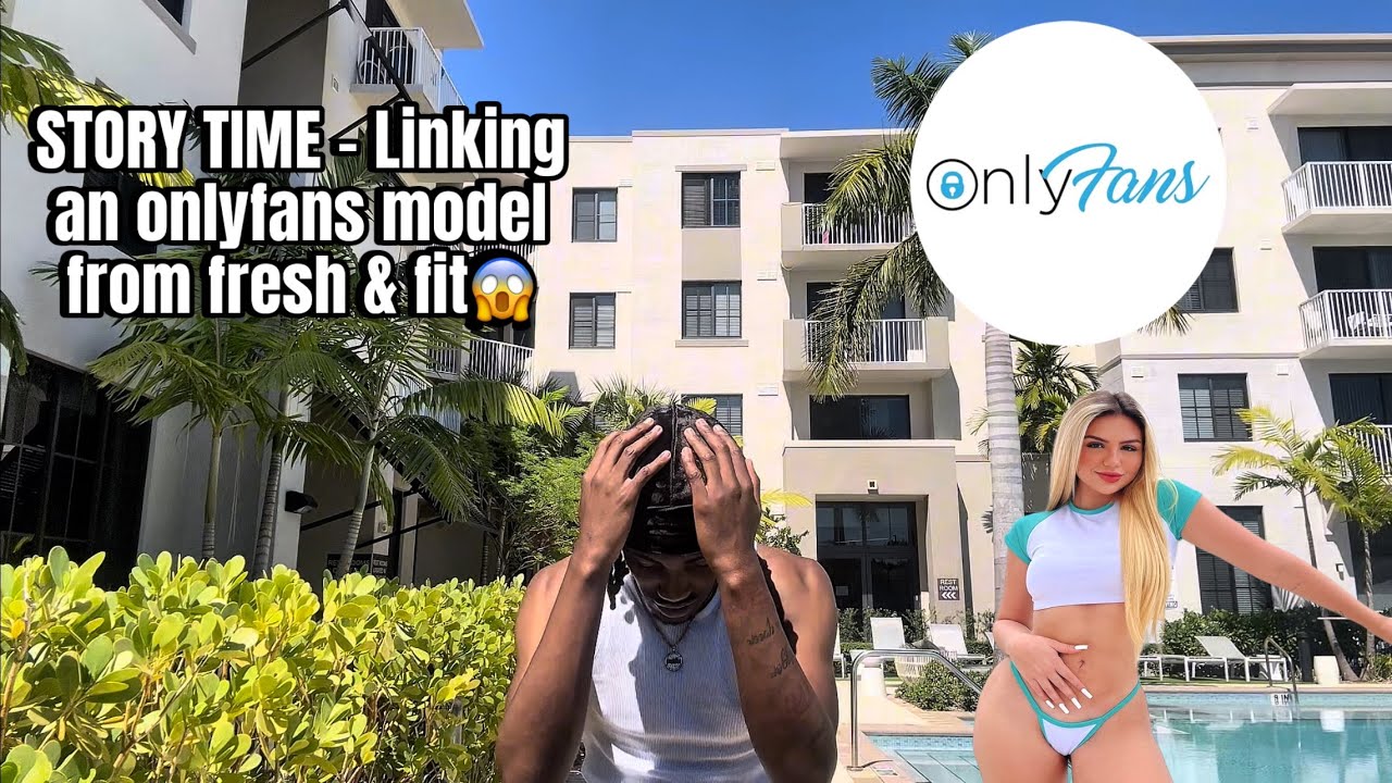 STORY TIME - Linking an Onlyfans model I met from Fresh & Fit Podcast ...
