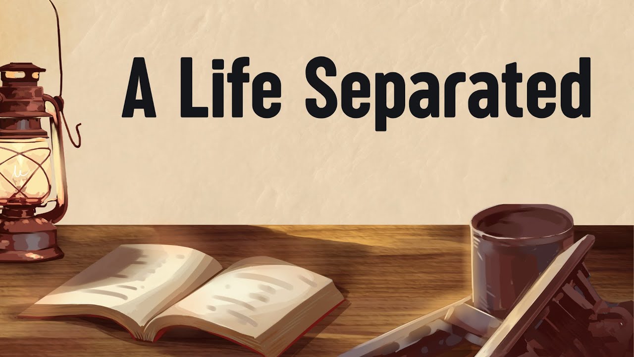 10/13/24 | Living the Transformed Life - A Life Separated - YouTube