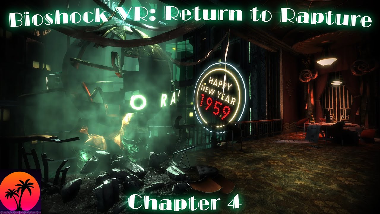 Bioshock VR: Return to Rapture - Chapter 4 - YouTube
