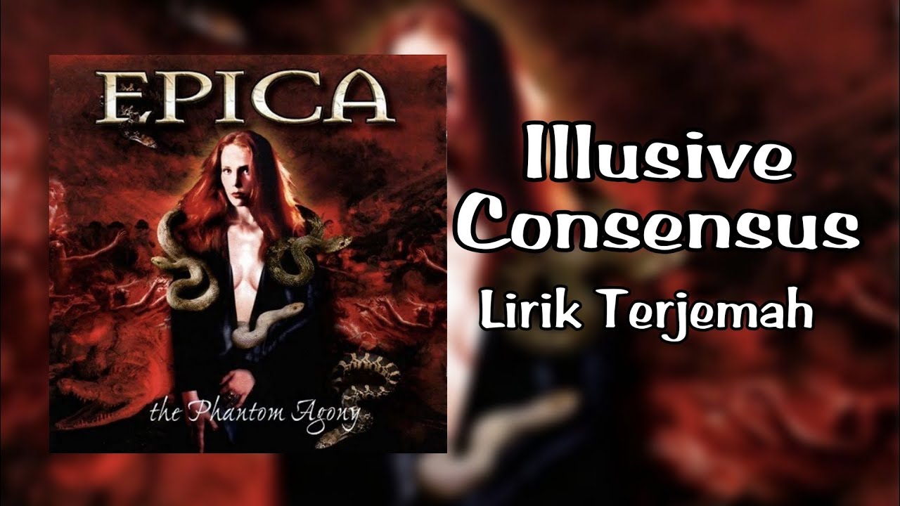 EPICA~Illusive Consensus (Lirik Terjemah) - YouTube