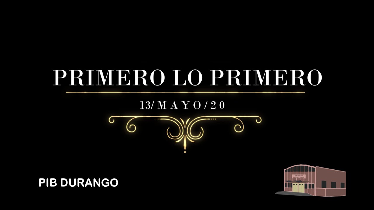 Primero Lo Primero - YouTube