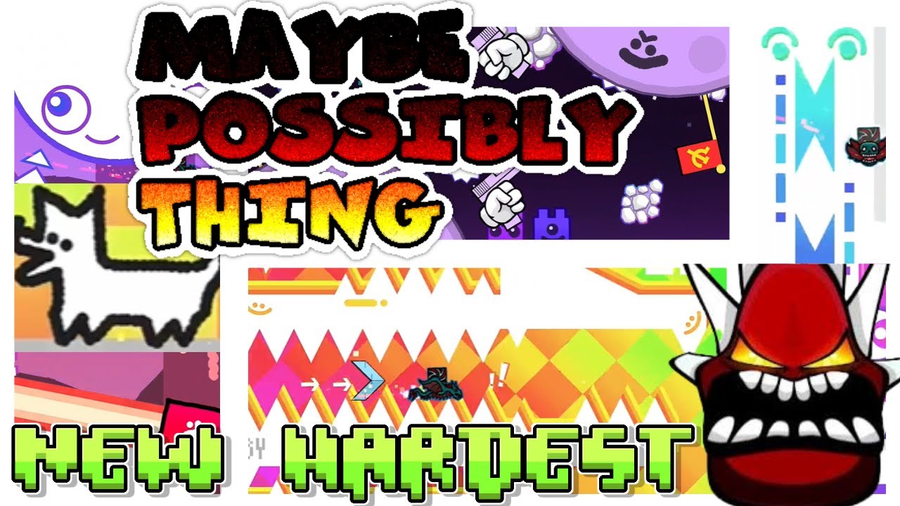 🐕Maybe Possibly Thing 100% (TOP 426) // NEW HARDEST! and 5th EXTREME ...