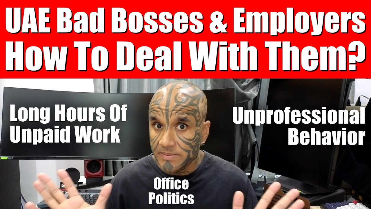UAE Expats Ask: How To Deal With Bad Bosses & Unprofessional Employers ...