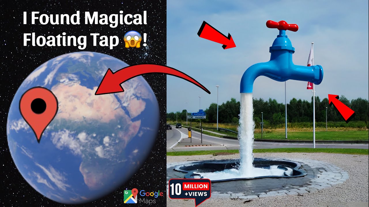 I Found Magical Floating Tap in Real Life On Google Earth and Google ...