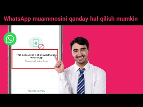 Ushbu akkauntga spam yechimi tufayli WhatsApp-dan foydalanishga ruxsat berilmagan